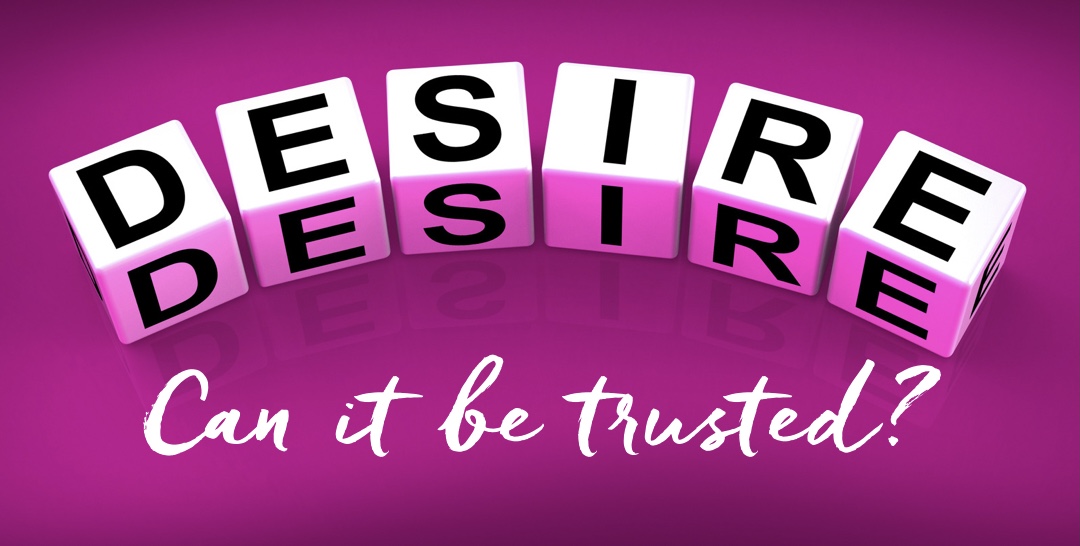 Choosing to Follow Honest Desires – Choose This Day